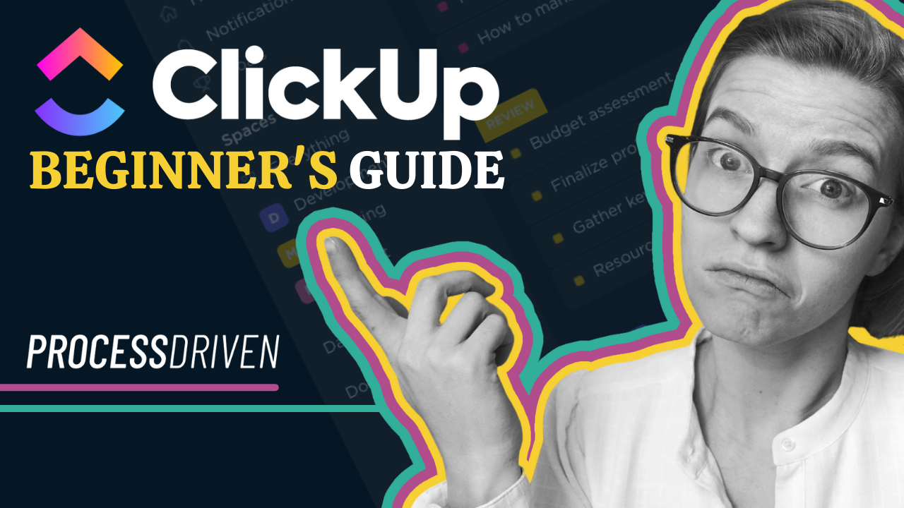 Intro To Clickups Structure Clickup Hierarchy For Beginners Processdriven 5472